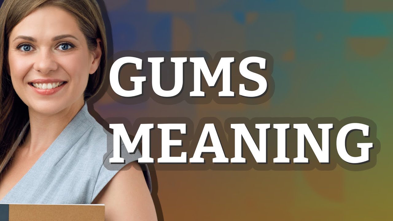 Gums | meaning of Gums - YouTube