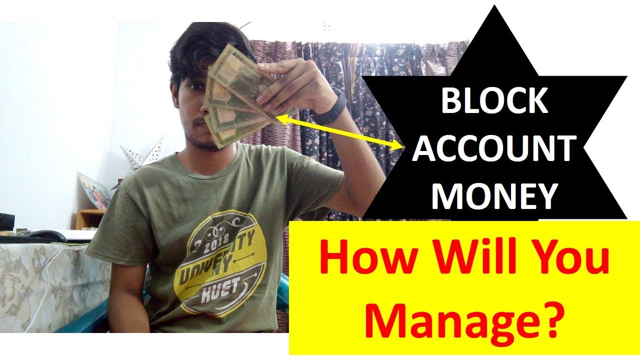 Block Account Money-How can I manage?কই পাব টাকা?কিভাবে ব্লকের টাকা ...