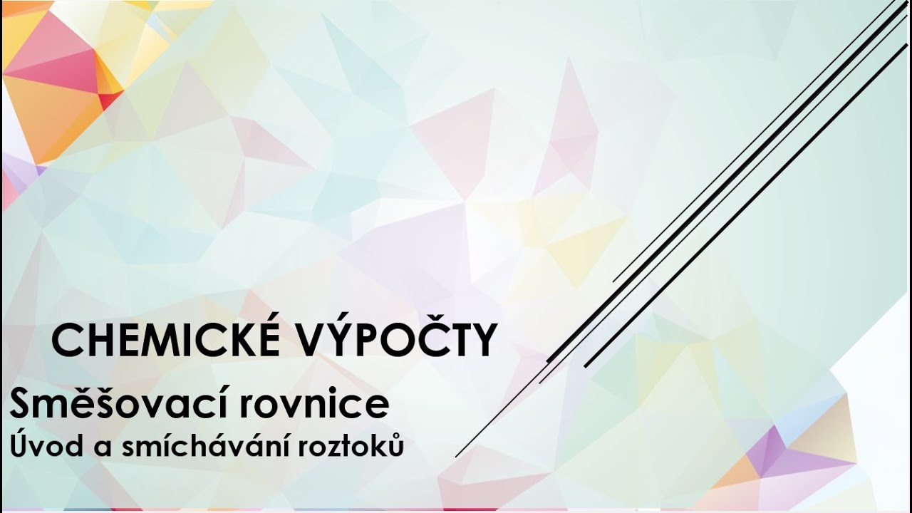 Chemické výpočty - Směšovací rovnice - Úvod a smíchávání roztoků - YouTube
