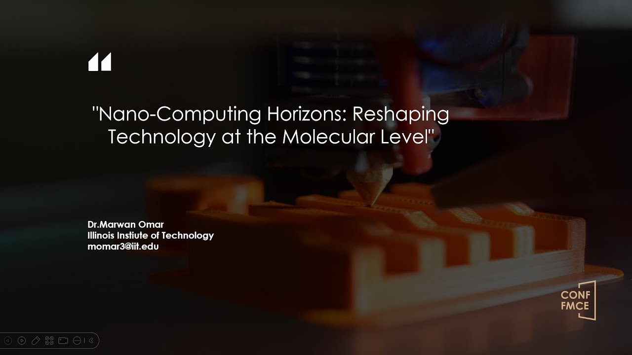 CONF-FMCE 2024 - Nano-Computing Horizons: Reshaping Technology at the Molecular Level - YouTube
