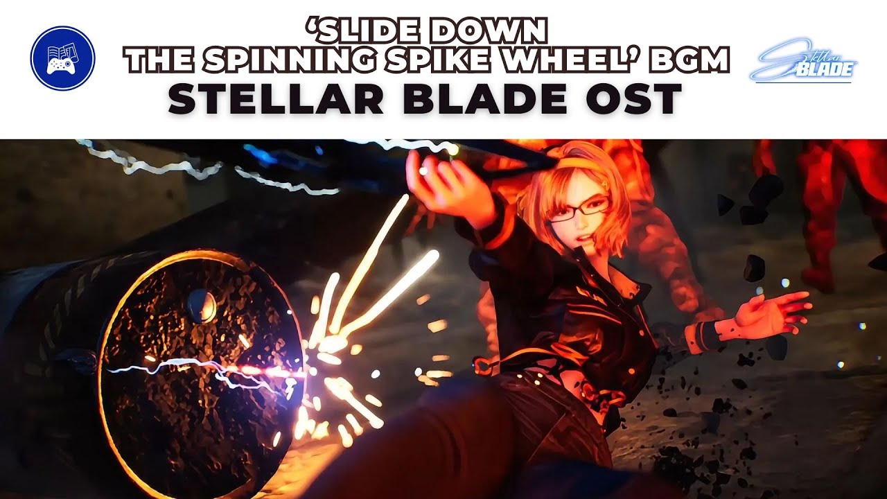 Upbeat BGM! Buzzsaw Slide / Spike Wheel Slide Theme - Stellar Blade OST ...
