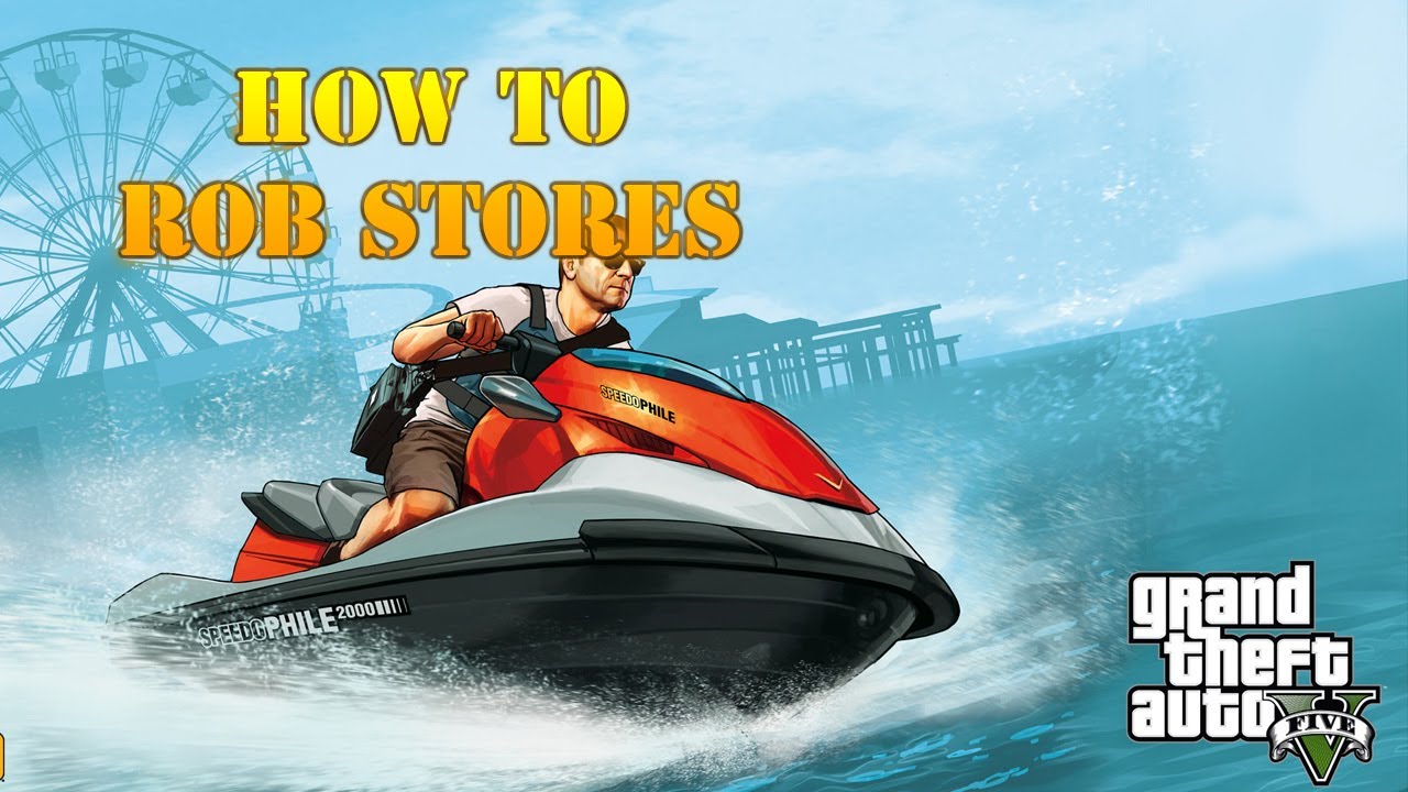 GTA V: How to Rob Stores - YouTube