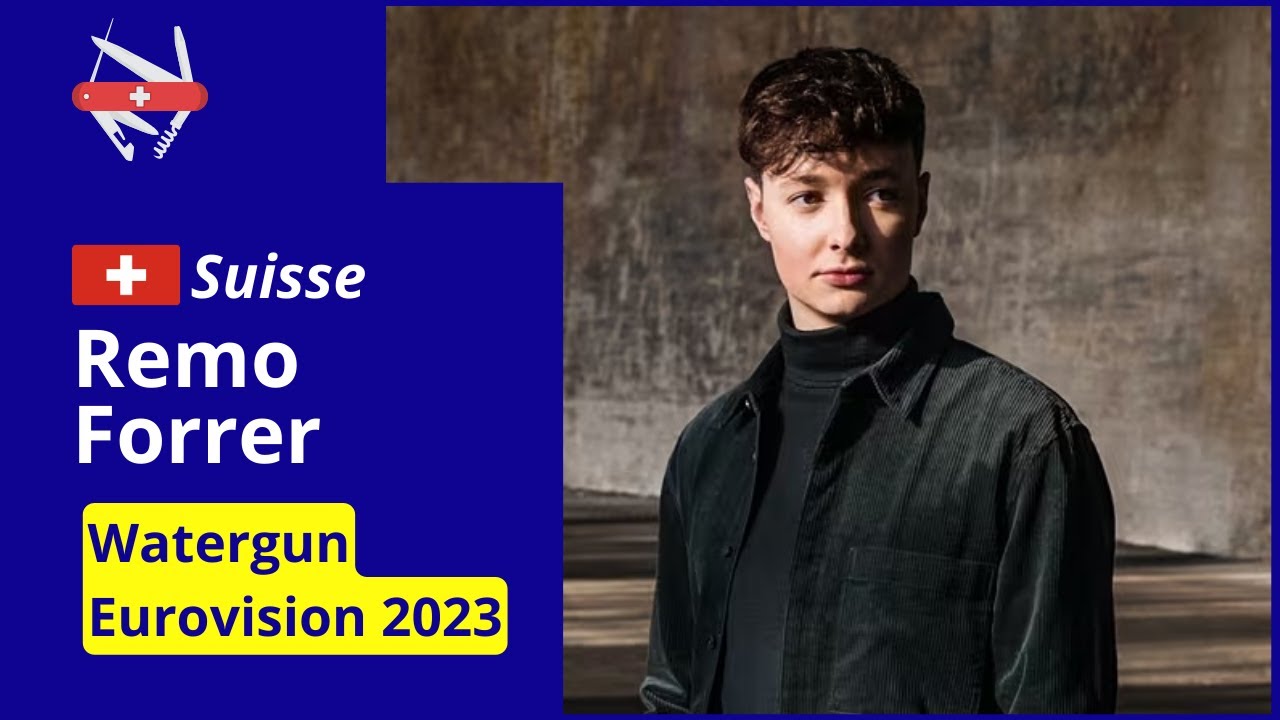 Remo Forrer "Watergun" - Suisse 🇨🇭 - #Eurovision 2023 - YouTube Music