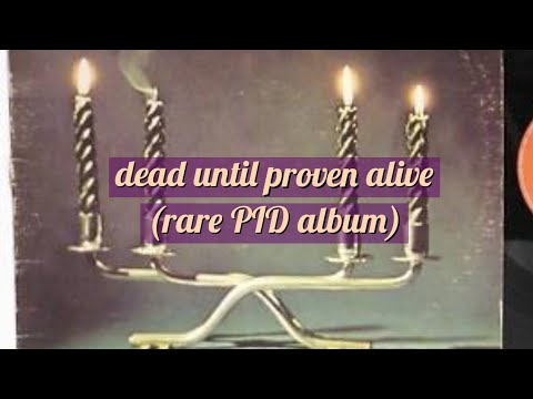 •dead until proven alive• (a rare p.i.d. album) ️ - YouTube