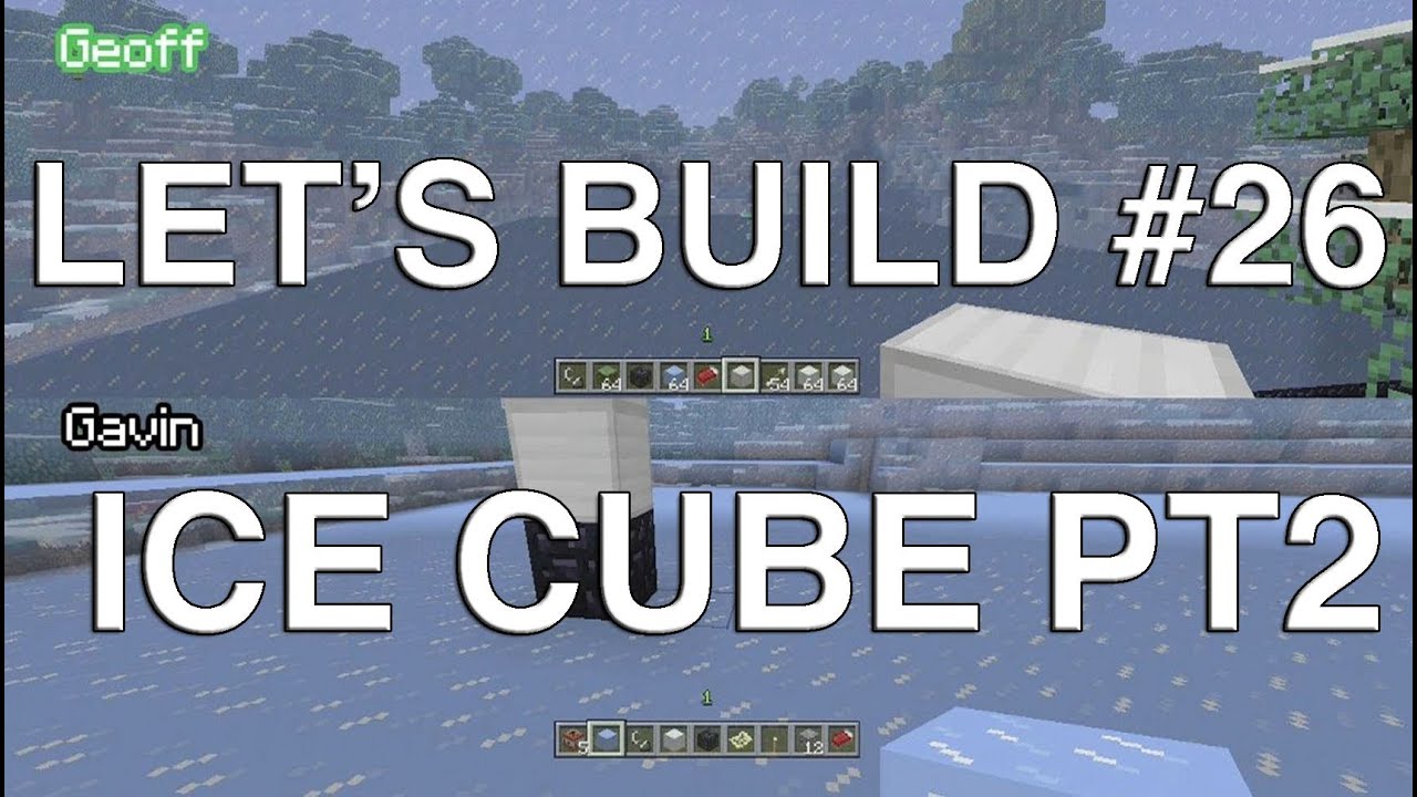 Let's Build in Minecraft - Ice Cube Part 2 - YouTube