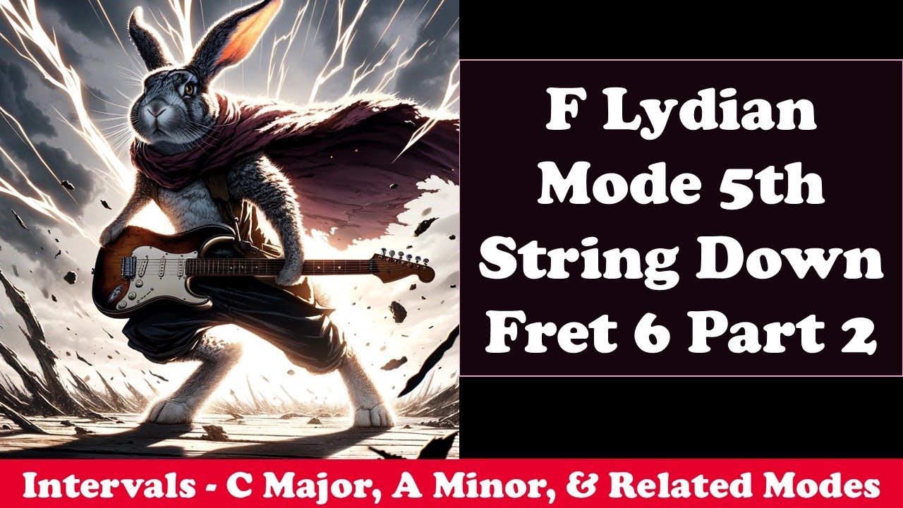 F Lydian Mode 5th String Down Fret 6 Part 2 1150 Guitar Intervals C ...