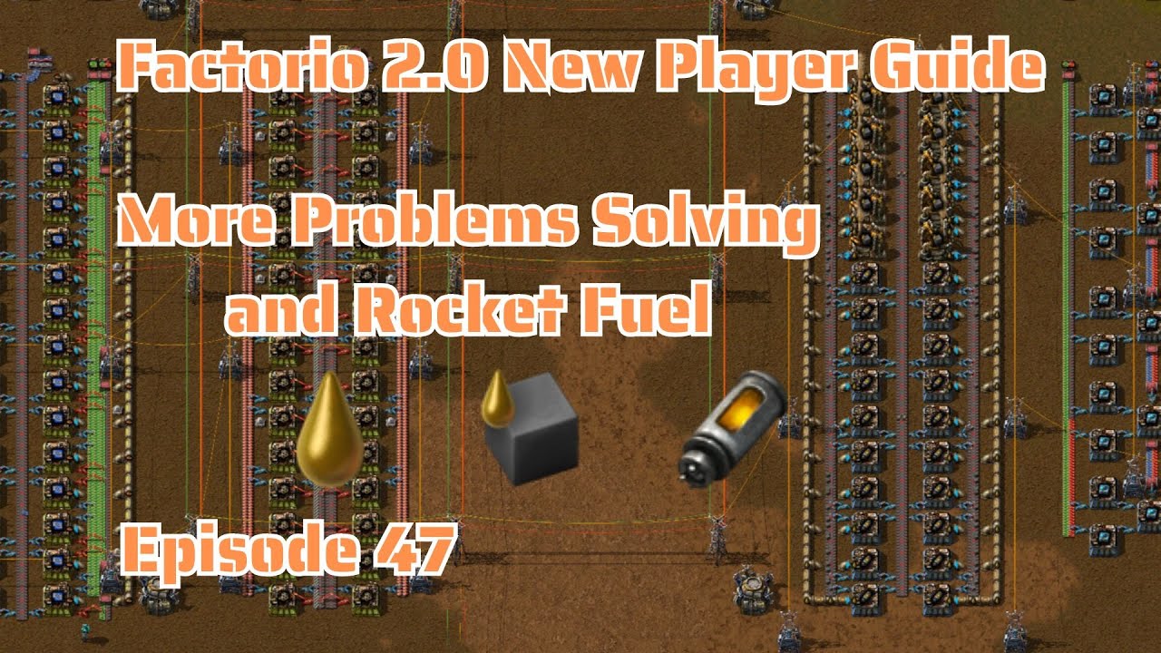 #47 More Problem Solving and Rocket Fuel | New Player Guide | No DLC ...