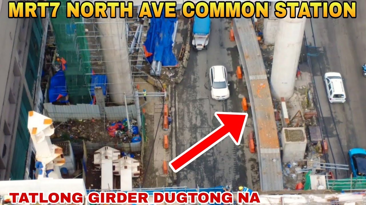 TATLONG GIRDER DUGTONG NA/MRT7 NORTH AVE COMMON STATION UNIFIED GRAND ...