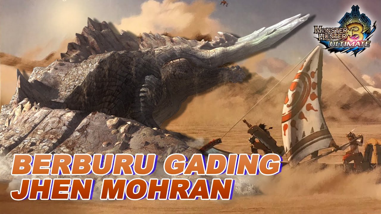 PERTAMA KETEMU JHEN MOHRAN - Monster Hunter 3 Ultimate - YouTube