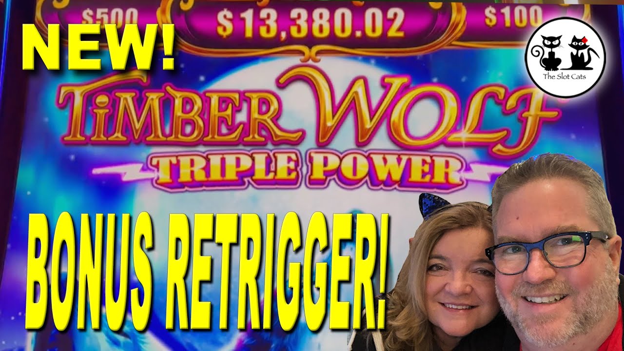 FIRST TIME PLAYING THE NEW TIMBERWOLF TRIPLE POWER! WE RE-TRIGGERED THE ...