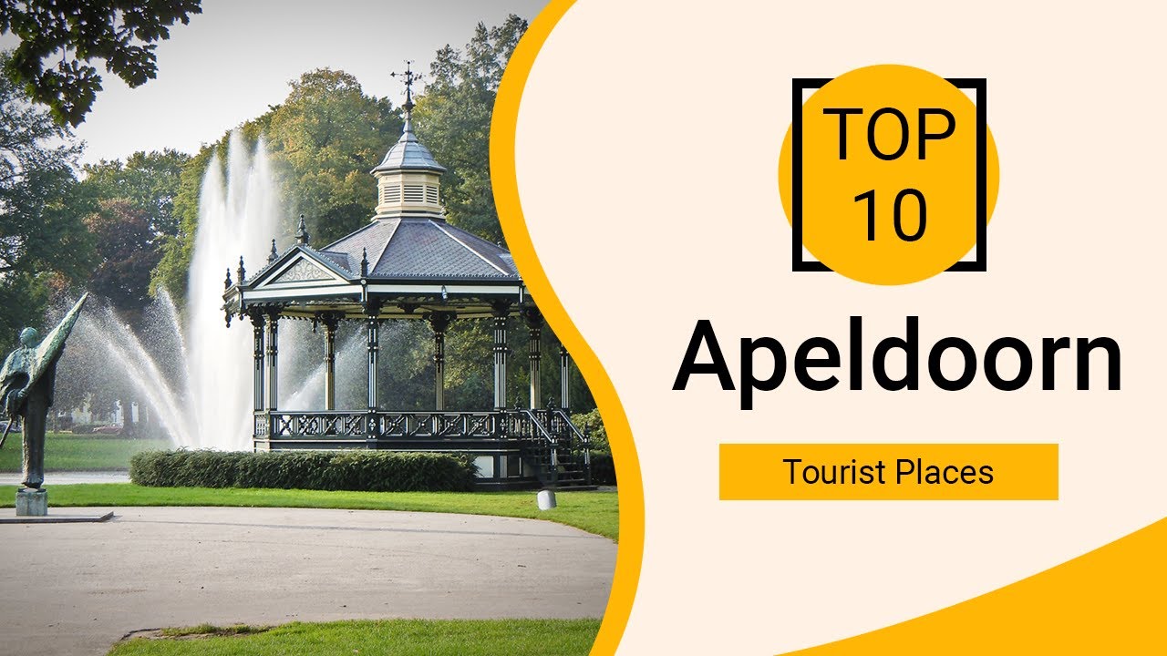 Top 10 Best Tourist Places to Visit in Apeldoorn | Netherlands ...