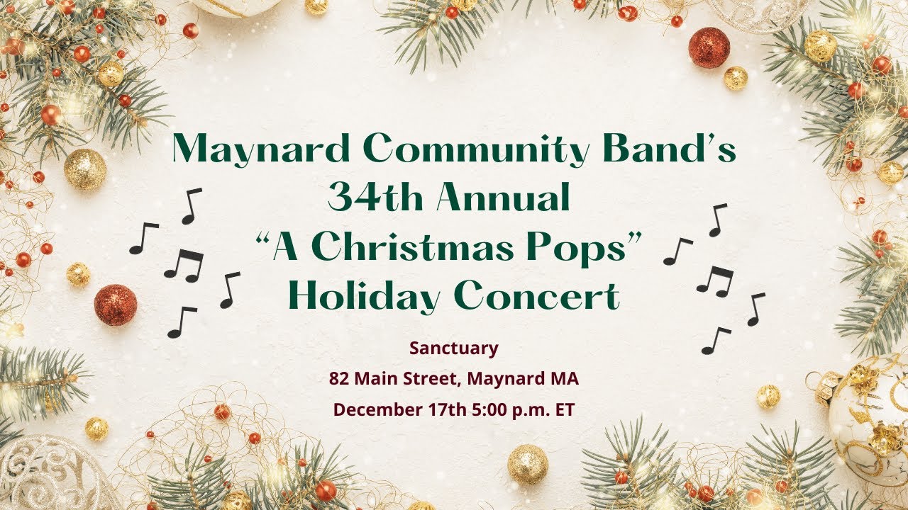 Maynard Community Band’s 34th Annual “A Christmas Pops” Holiday Concert ...