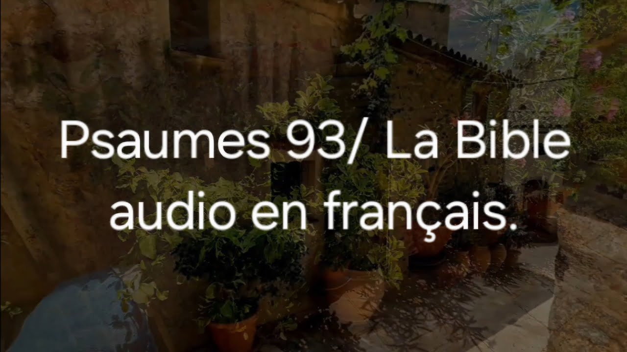 Psaumes 93/ La Bible audio en français. - YouTube