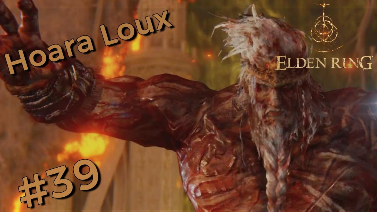 Elden Ring #39 - Hoara Loux! - YouTube