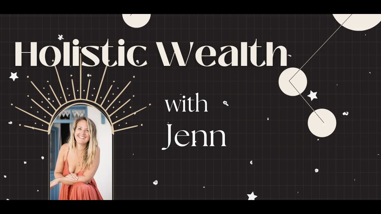 Holistic Wealth with Jenn - YouTube