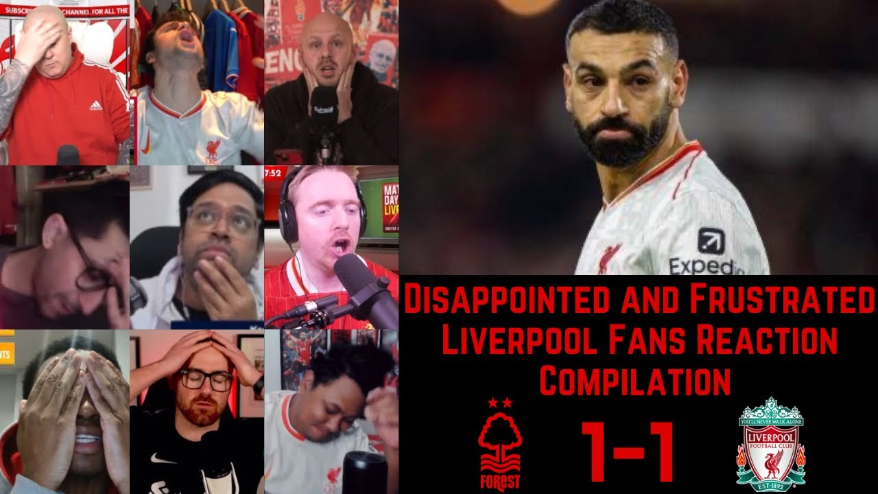 Disappointed and Frustrated Liverpool Fans Reactions to NOTT’M FOREST 1 ...