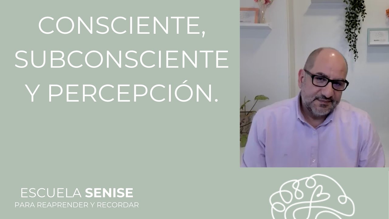 Consciente, Subconsciente y Percepción. - YouTube