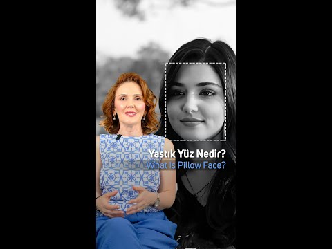Yastık Yüz Nedir? - What is Pillow Face?