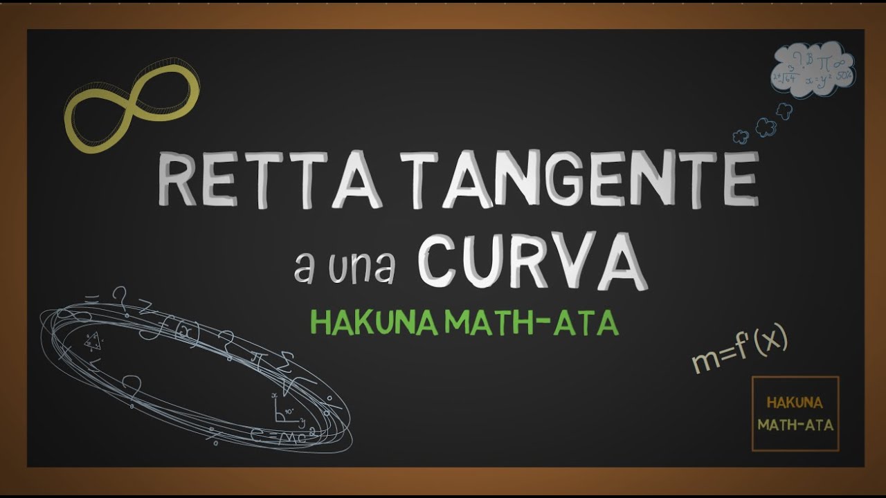 Equazione retta tangente a una curva in un punto | Hakuna MATH-ata ...
