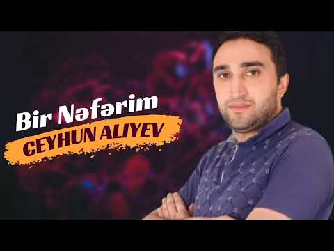Ceyhun Alıyev - Bir Nəfərim