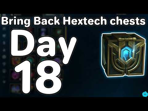 Bring Back Hextech Chests @riotgames Day 18 - YouTube