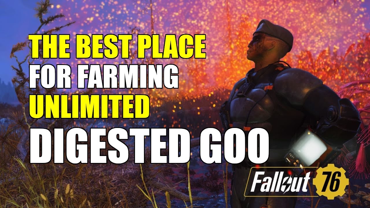 FALLOUT 76 - THE BEST PLACE TO FARM UNLIMITED DIGESTED GOO - YouTube