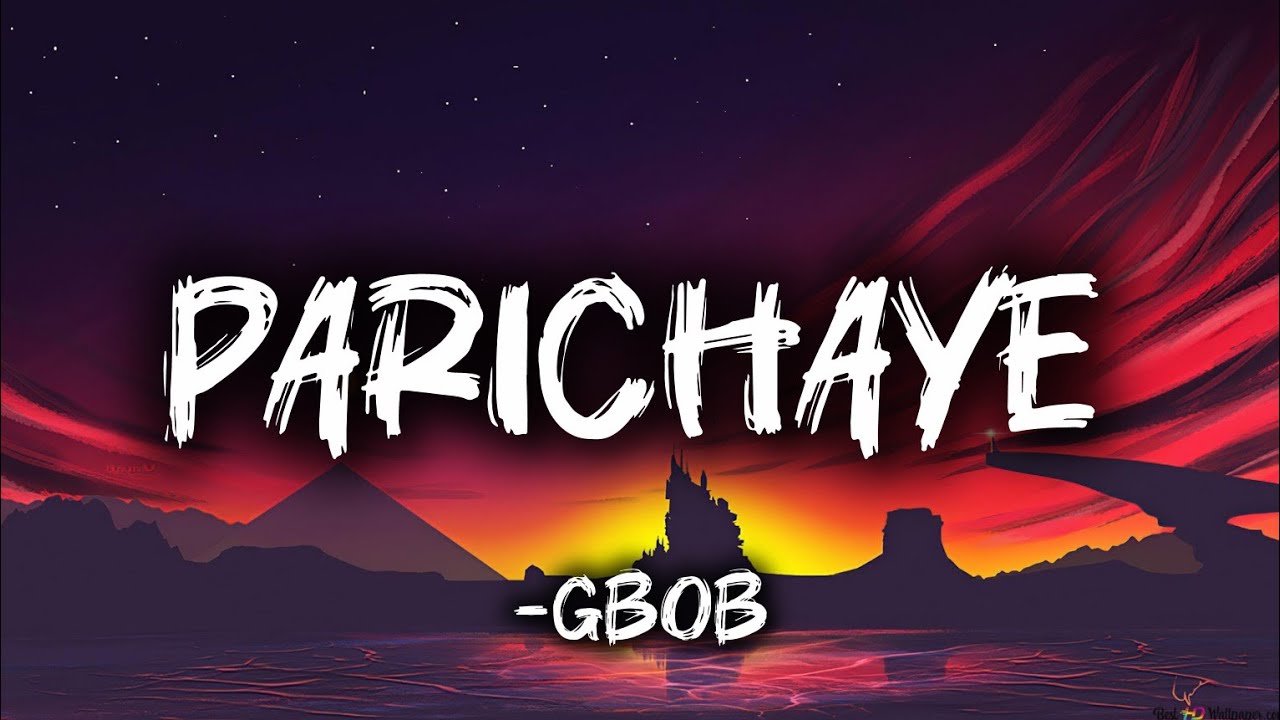 GBOB -Parichaye | The intro | official lyrics music video - YouTube