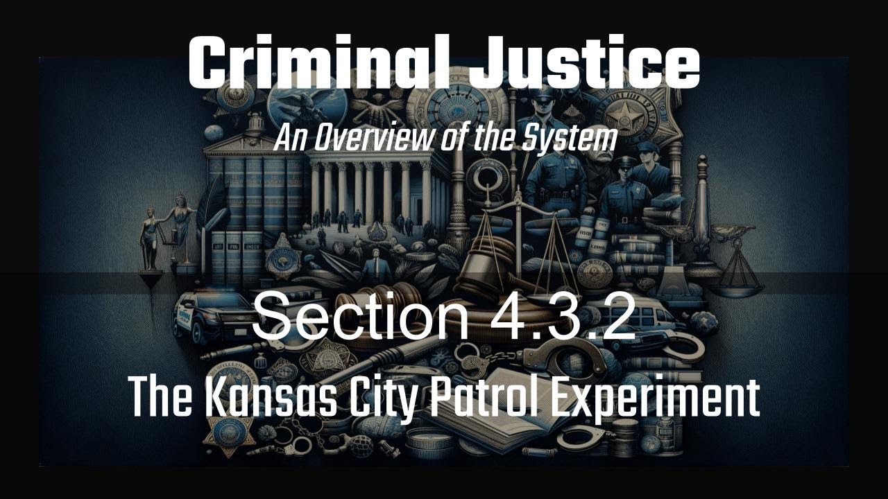 Section 4.3.2: The Kansas City Patrol Experiment - YouTube
