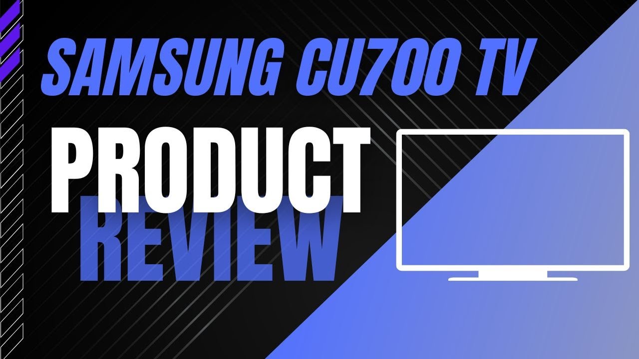 Samsung CU700 REVIEW - Best TV for You? - YouTube