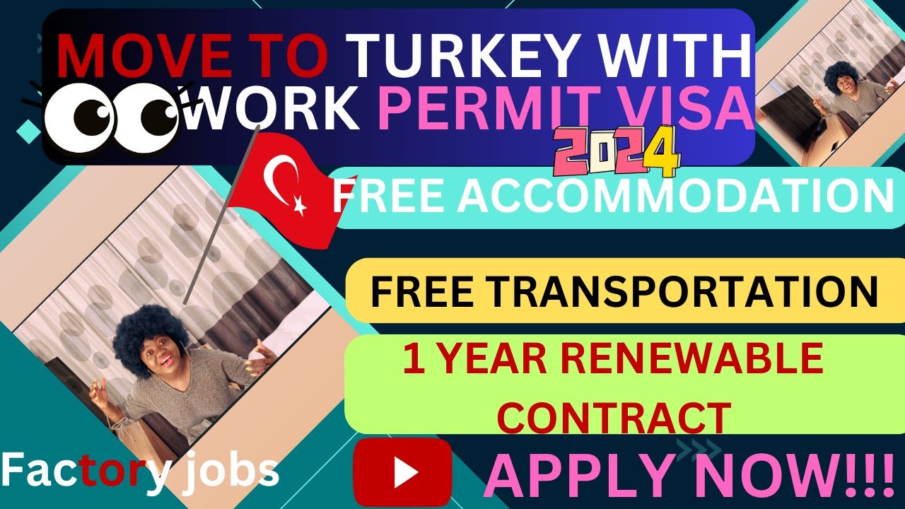 TURKEY 🇹🇷 WORK PERMIT VISA IN 2024, HOW TO GET WORK PERMIT, PROCESSING ...