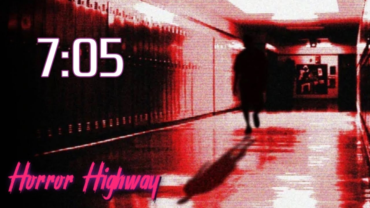 "7:05" - Creepypasta |Horror Highway| - YouTube