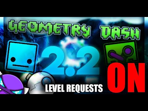 GD LEVEL REQUESTS LIVE (Open lol) | Geometry Dash 2.2 - YouTube