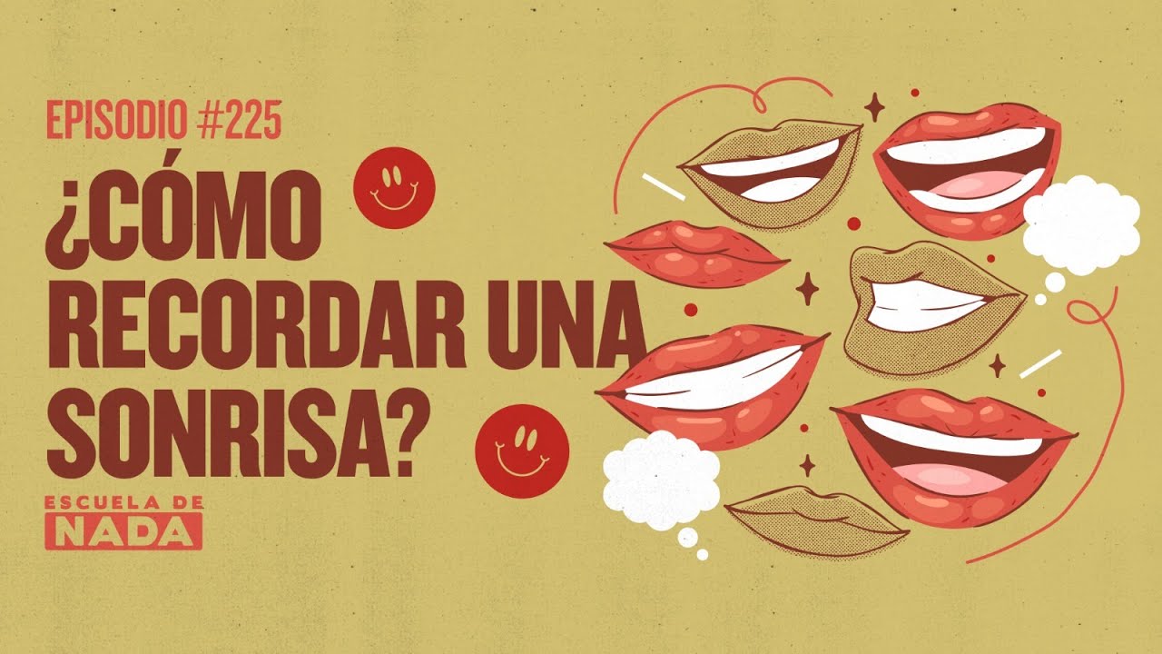 ¿Cómo recordar una sonrisa? - EP #225 - YouTube