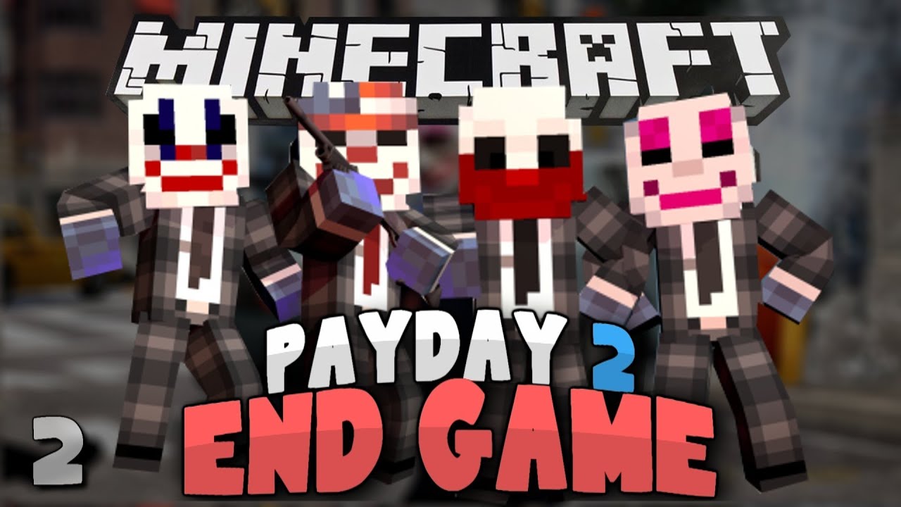 Minecraft video (adventure map) PAYDAY 2: ENDGAME #1 - YouTube