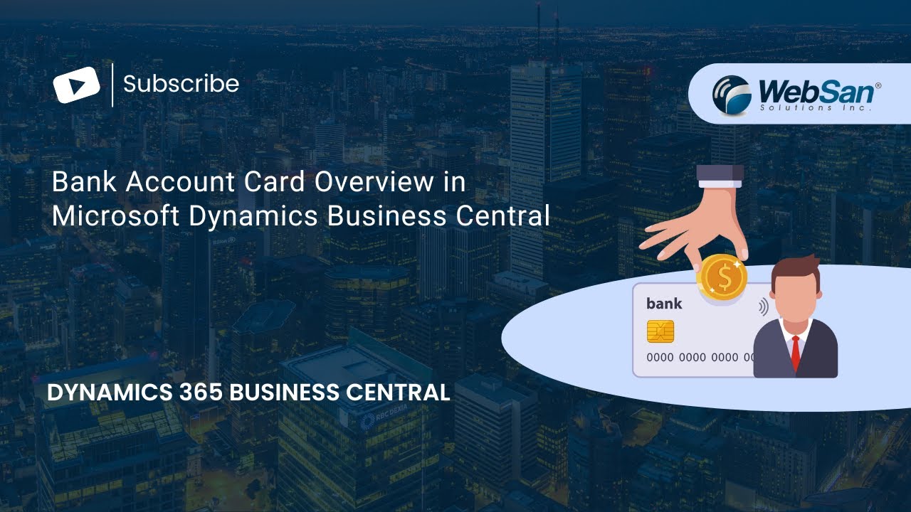 Bank Account Card Overview in Microsoft Dynamics Business Central - YouTube