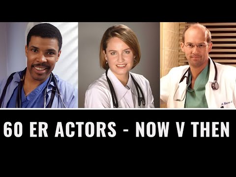 60 ER Actors - Now V Then