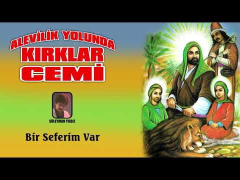 Süleyman Yıldız - Bir Seferim Var ( Alevilik Yolunda Kırklar Cemi )