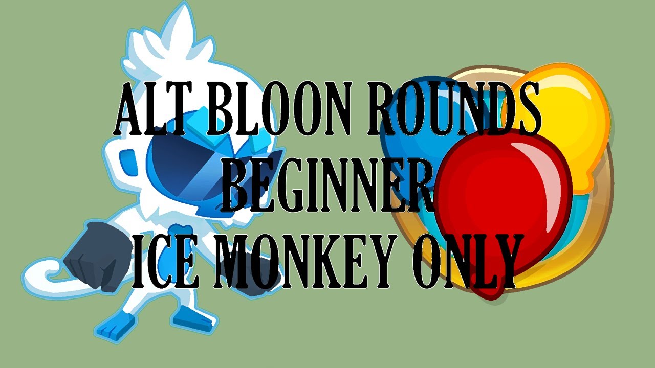 Alt Rounds Beginner, Ice Monkey ONLY (BTD6) - YouTube