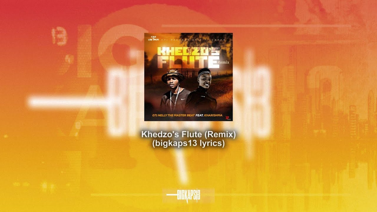 Khedzo's Flute (remix) - 071 Nelly The Master Beat [Feat. Kharishma ...