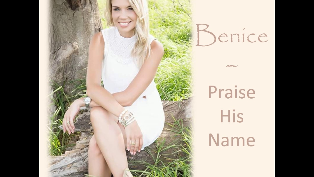 Benice - Praise His Name - YouTube