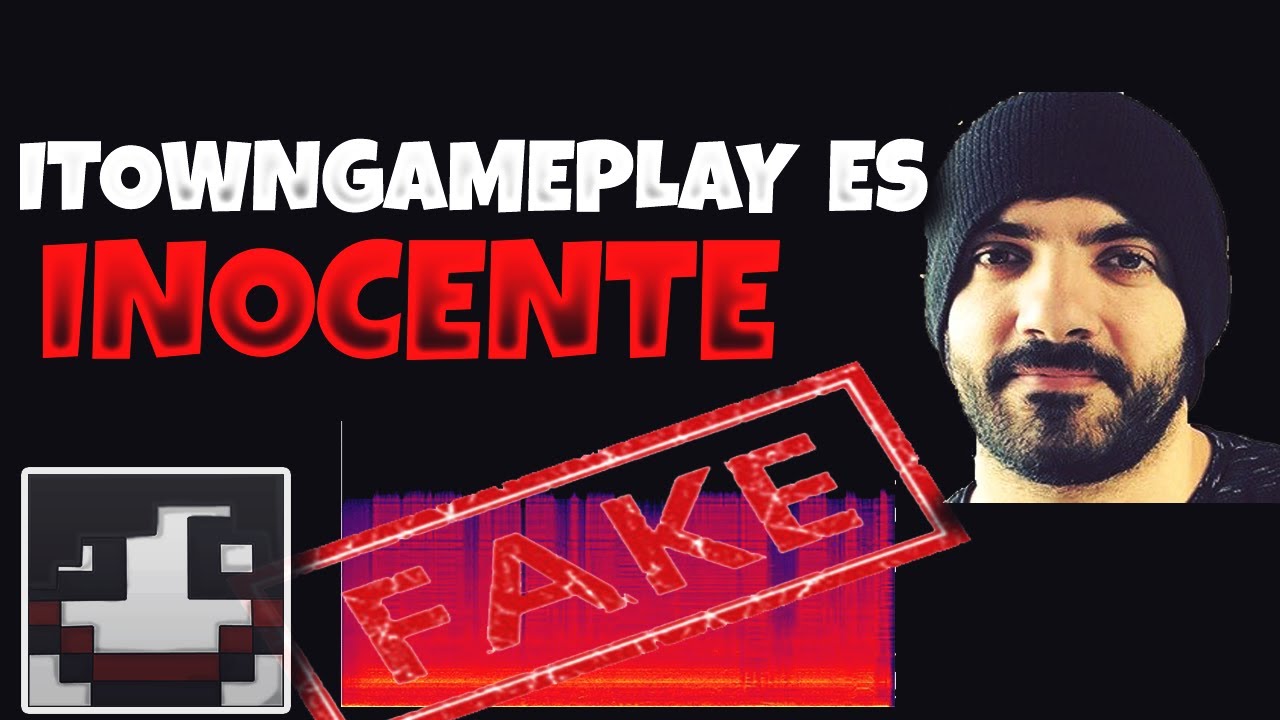 LA VERDAD SOBRE LA POLÉMICA DE ITOWNGAMEPLAY - YouTube
