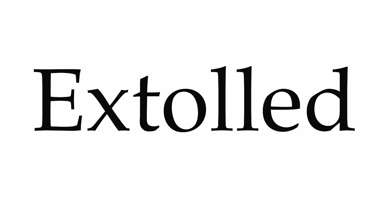 How to Pronounce Extolled - YouTube