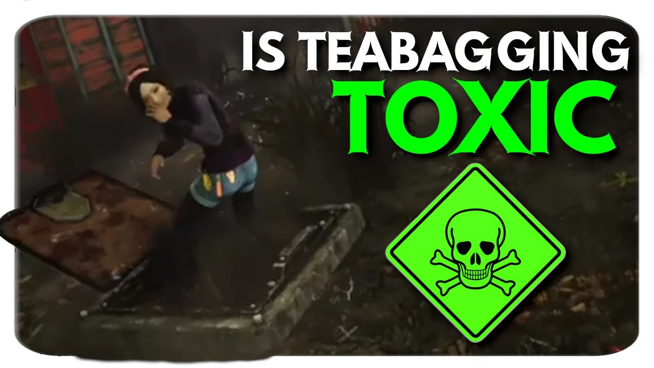 Is Teabagging TOXIC??? | Dead by Daylight - YouTube