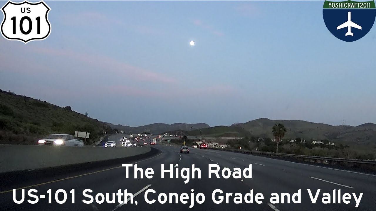 The High Road - US-101 South, Conejo Grade and Valley - YouTube