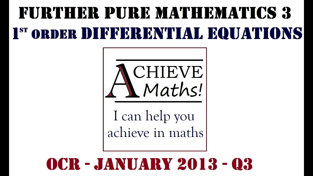 A-level Maths FP3 OCR January 2013 q3 - First Order Differential ...