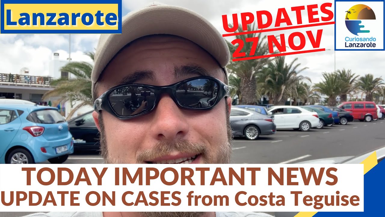 LANZAROTE - Today important news...UPDATE ON CASES and SITUATION from ...