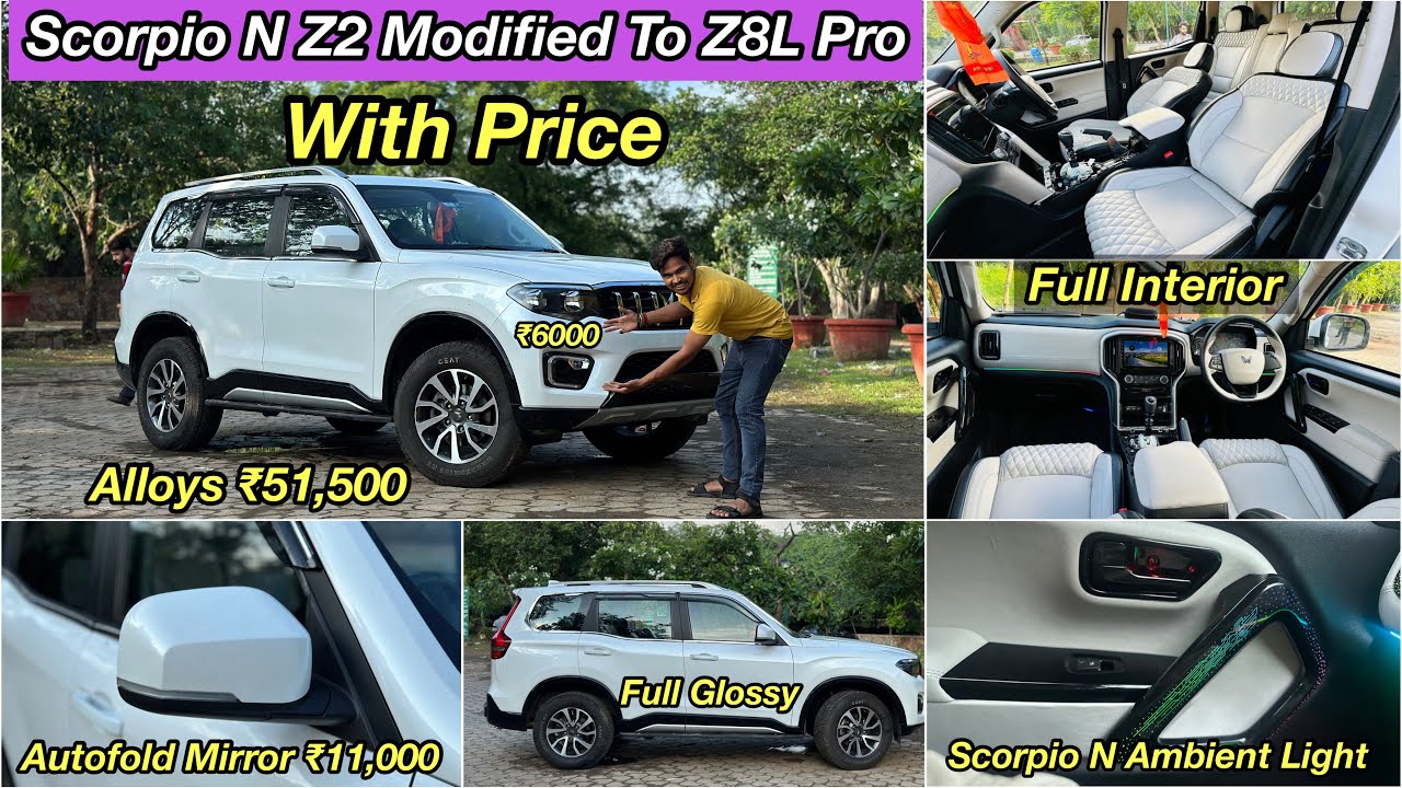SCORPIO N Z2 MODIFIED WITH PRICE🔥SCORPIO N BASE TO TOP MODIFICATION🔥 ...