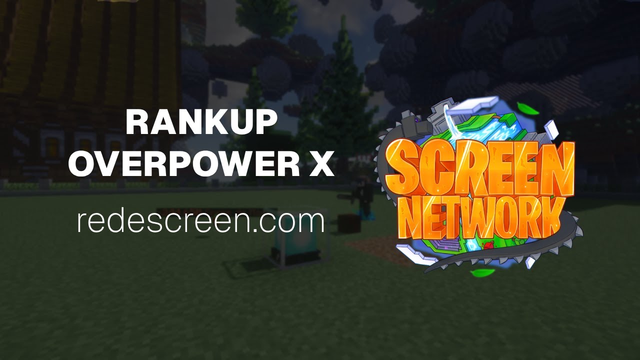 🔥O NOVO RANKUP OVERPOWER DO SCREEN NETWORK! - YouTube