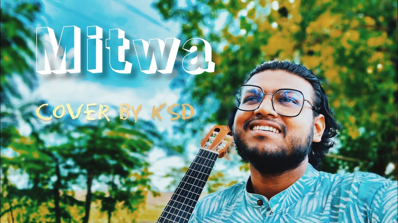 Mitwa | Hindi Classical Song | Kabhi Alvida Na Kehna | Cover by KSD ...