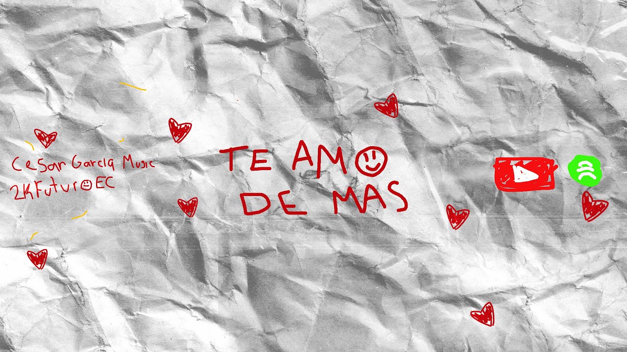 Cesar Garcia - Te Amo De Mas (Video Oficial) Prod.@2kFuturoEstudioCrew ...